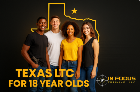 Texas LTC for 18-Year-Olds: 2025 Guide to Getting Licensed - In Focus ...